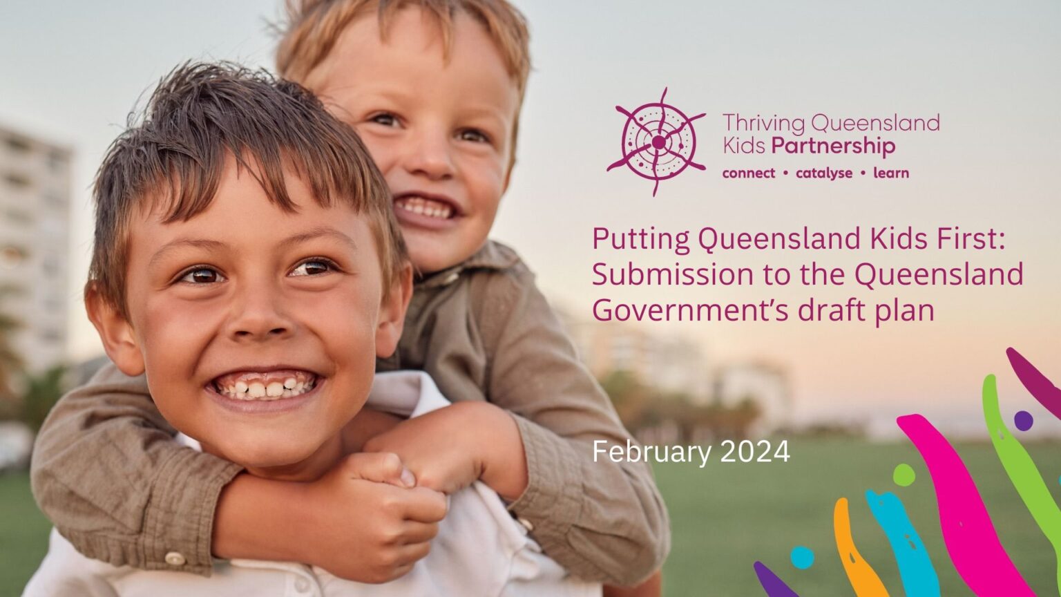 Submission to the Queensland Government's draft Putting Queensland Kids ...