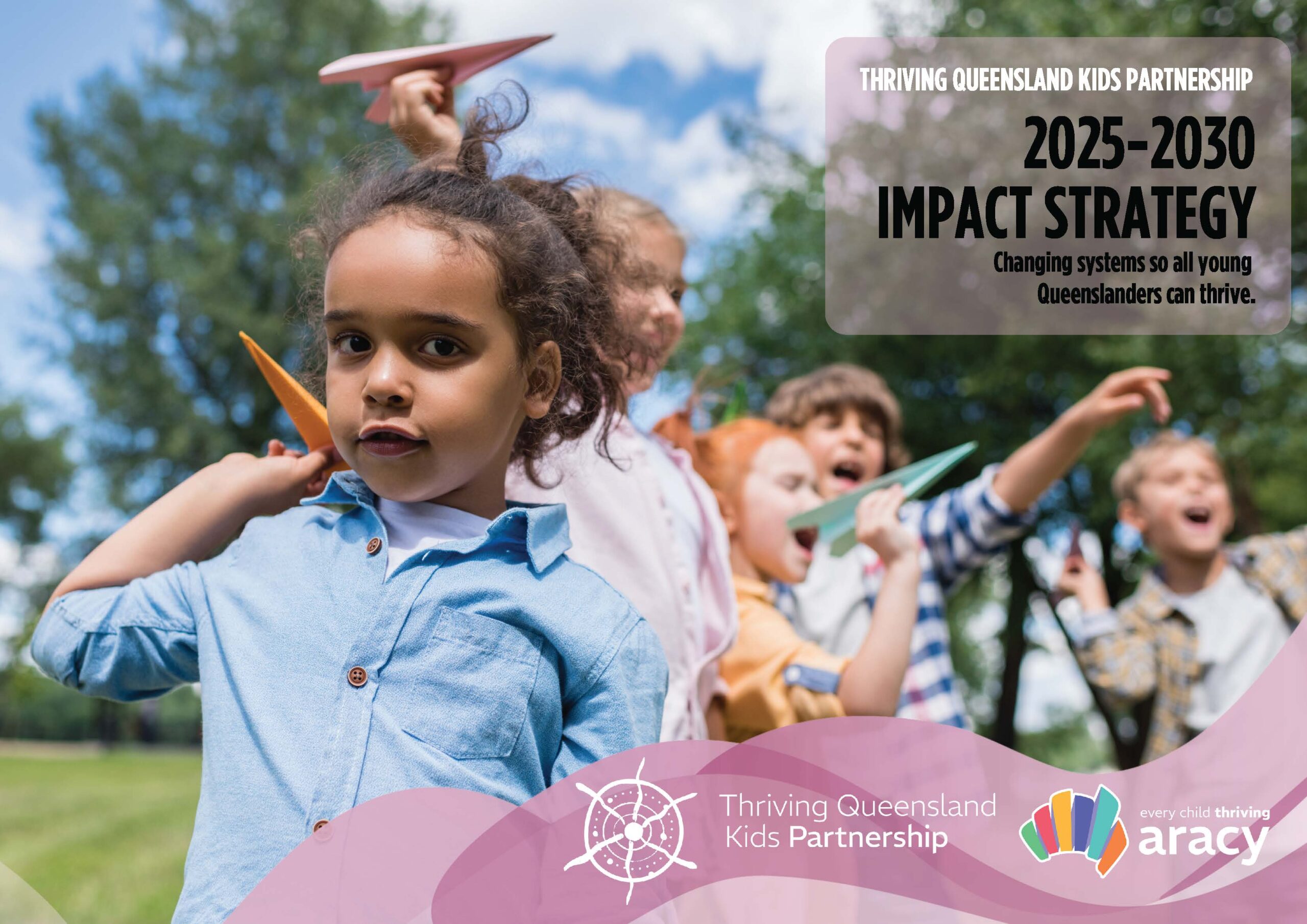 2025-2030 Impact Strategy - Queensland Kids Partnership